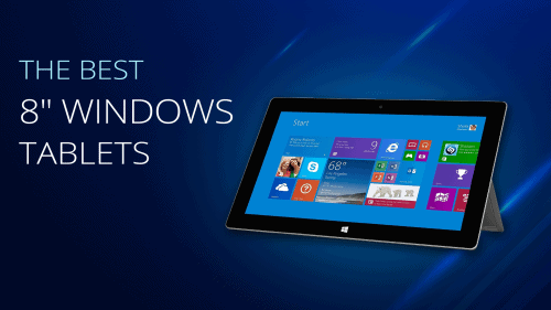 Best 8-inch Windows Tablets in 2025