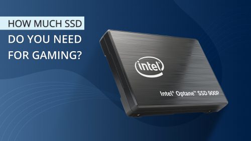 How Much SSD Do I Need for Gaming?