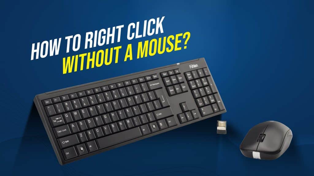 How to Right-Click Without a Mouse (Windows and Mac)